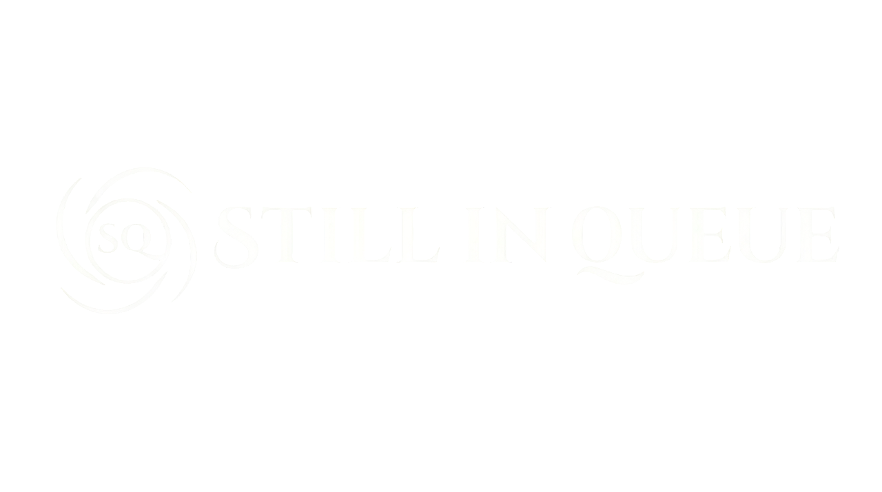 Still In Queue